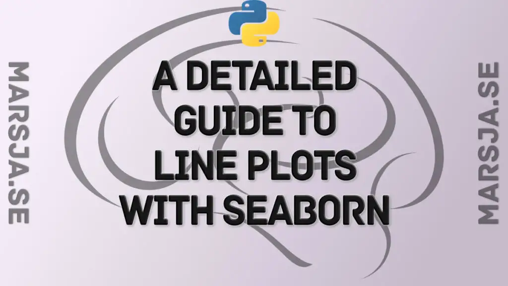 Seaborn Line Plots A Detailed Guide With Examples Multiple Lines 