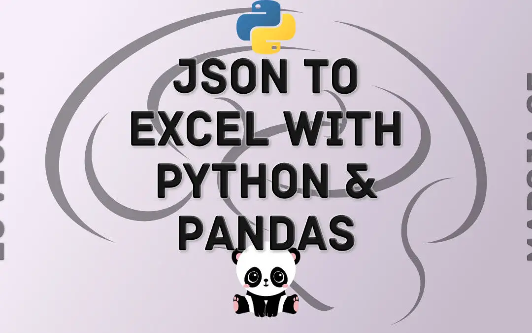 How To Convert JSON To Excel In Python With Pandas