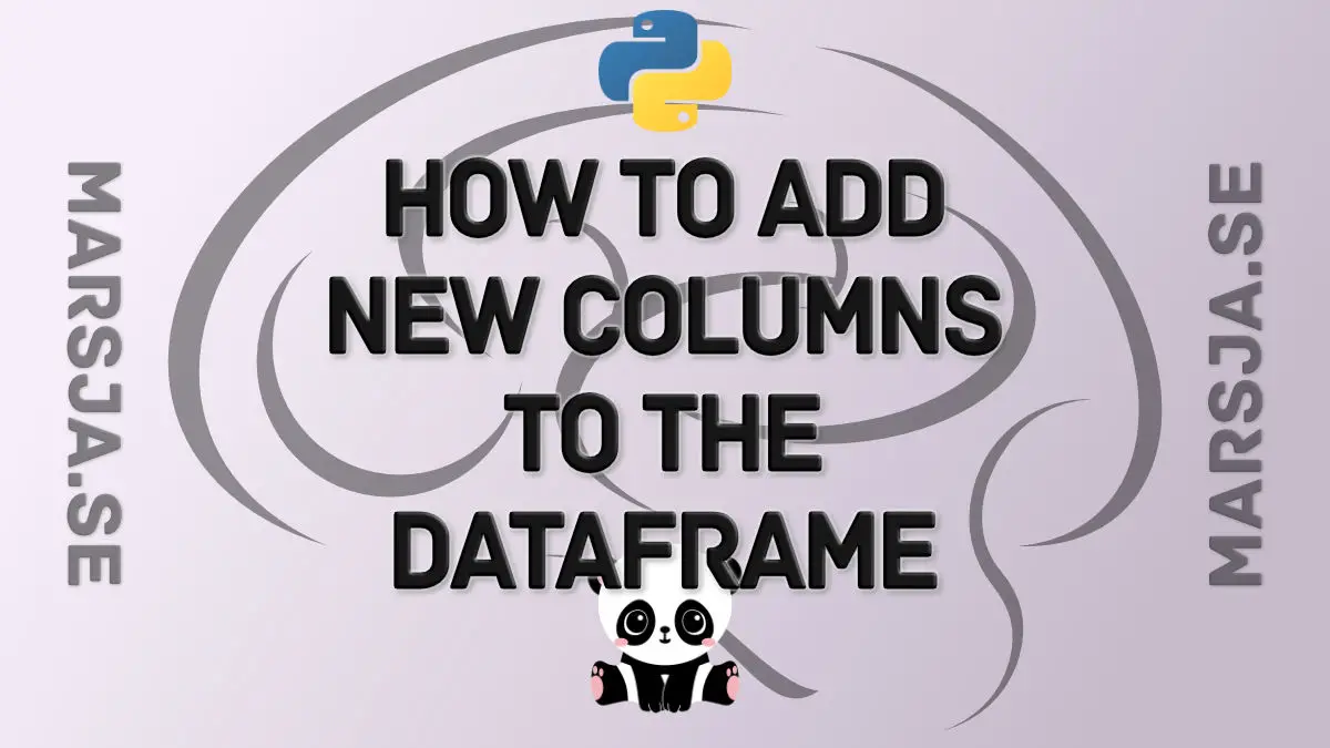 Adding New Columns to a Dataframe in Pandas (with Examples)