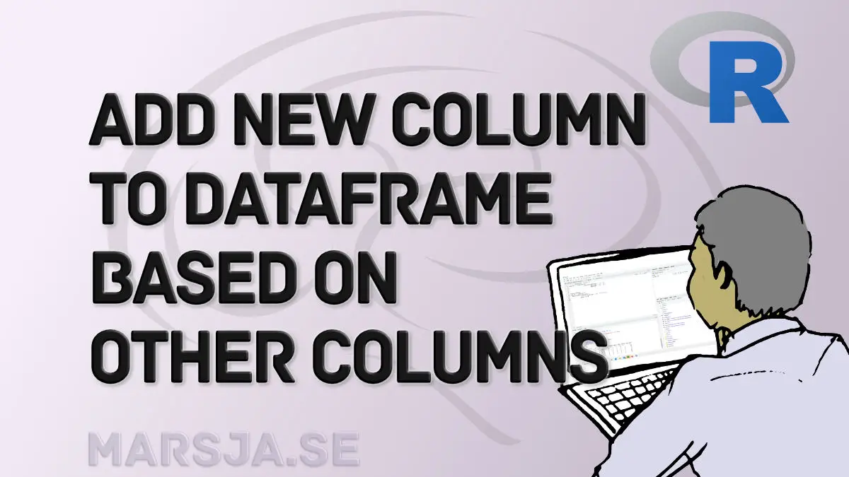 R: Add a Column to Dataframe Based on Other Columns with dplyr